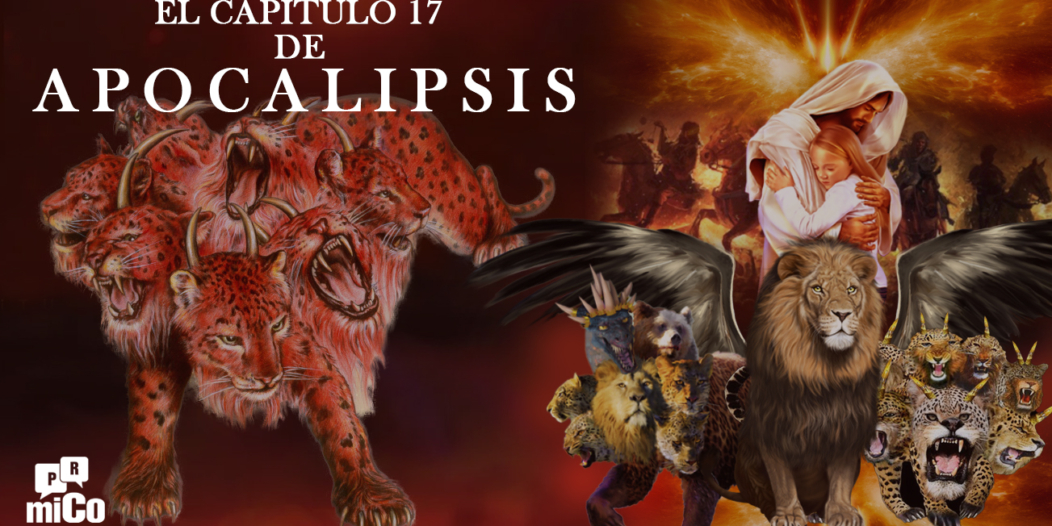 ¿Qué significa el capítulo 17 de Apocalipsis? - miComunidad.com