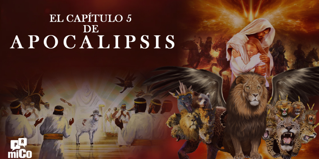 ¿Qué significa el capítulo 5 de Apocalipsis? - miComunidad.com