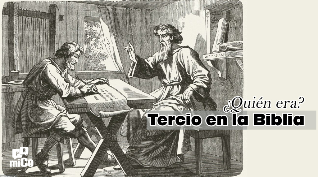 ¿Quién era Tercio en la Biblia? - miComunidad.com