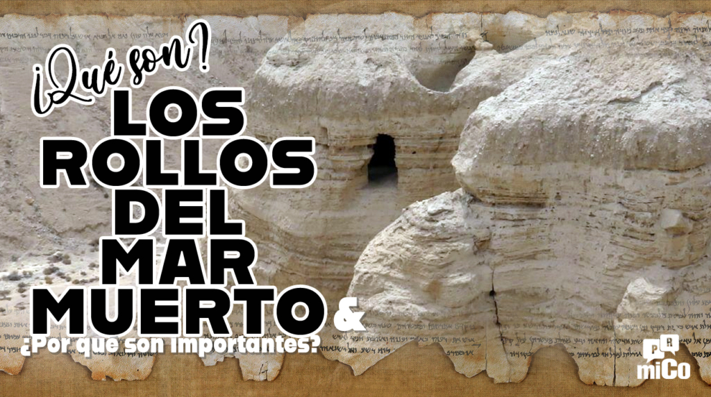 ¿Qué son los Rollos del Mar Muerto y por qué son importantes ...